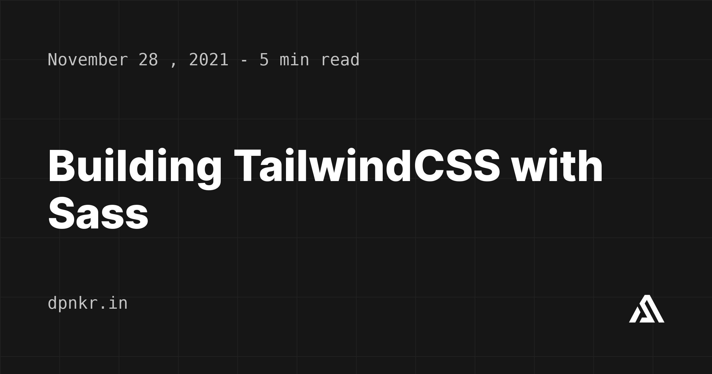 Building TailwindCSS with Sass - Deepankar Bhade